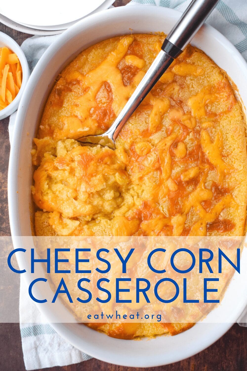 Cheesy Corn Casserole | Eat Wheat